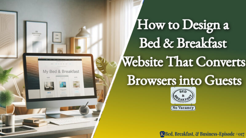 How to Design a Bed and Breakfast Website That Converts Browsers into ...